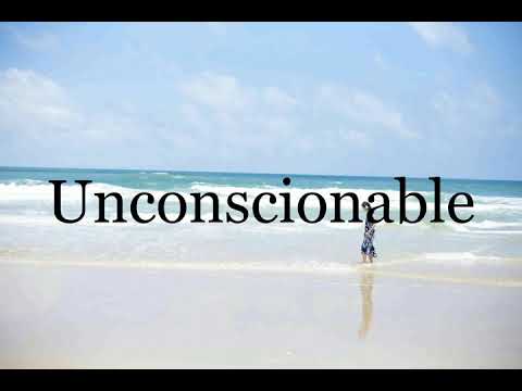 How To Pronounce Unconscionable🌈🌈🌈🌈🌈🌈Pronunciation Of Unconscionable