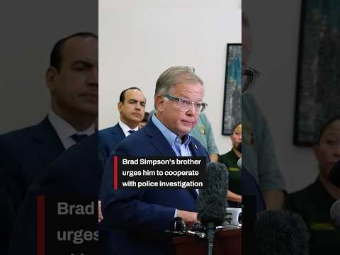 Brad Simpson's brother urges his brother to cooperate with police