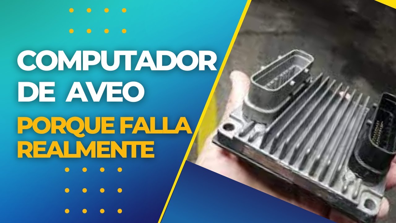 Computador de Aveo, ¿falla mucho realmente?