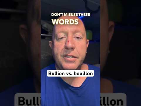 Bullion vs. bouillon—people always mess this up. #learnenglish #grammar