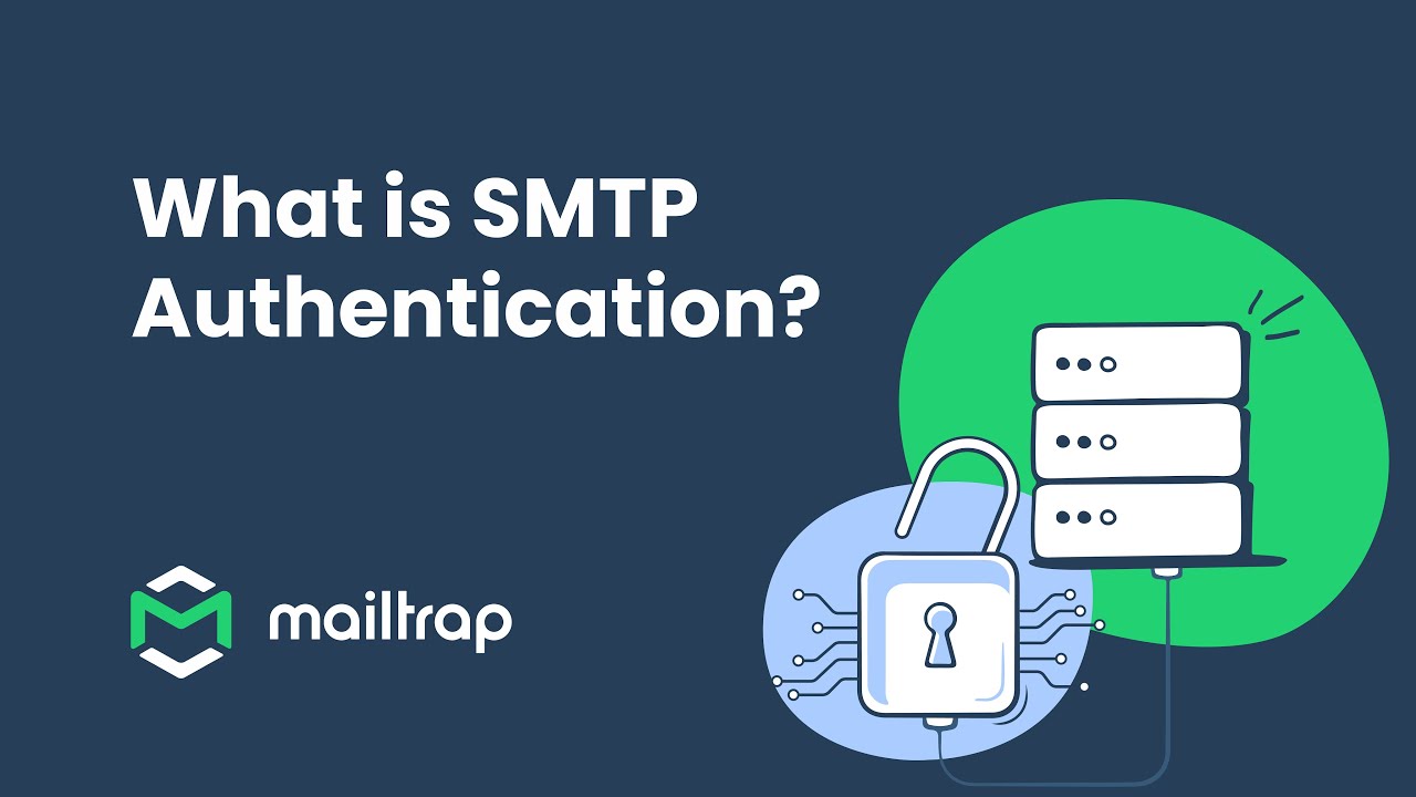 SMTP Authentication Explained - Tutorial by Mailtrap