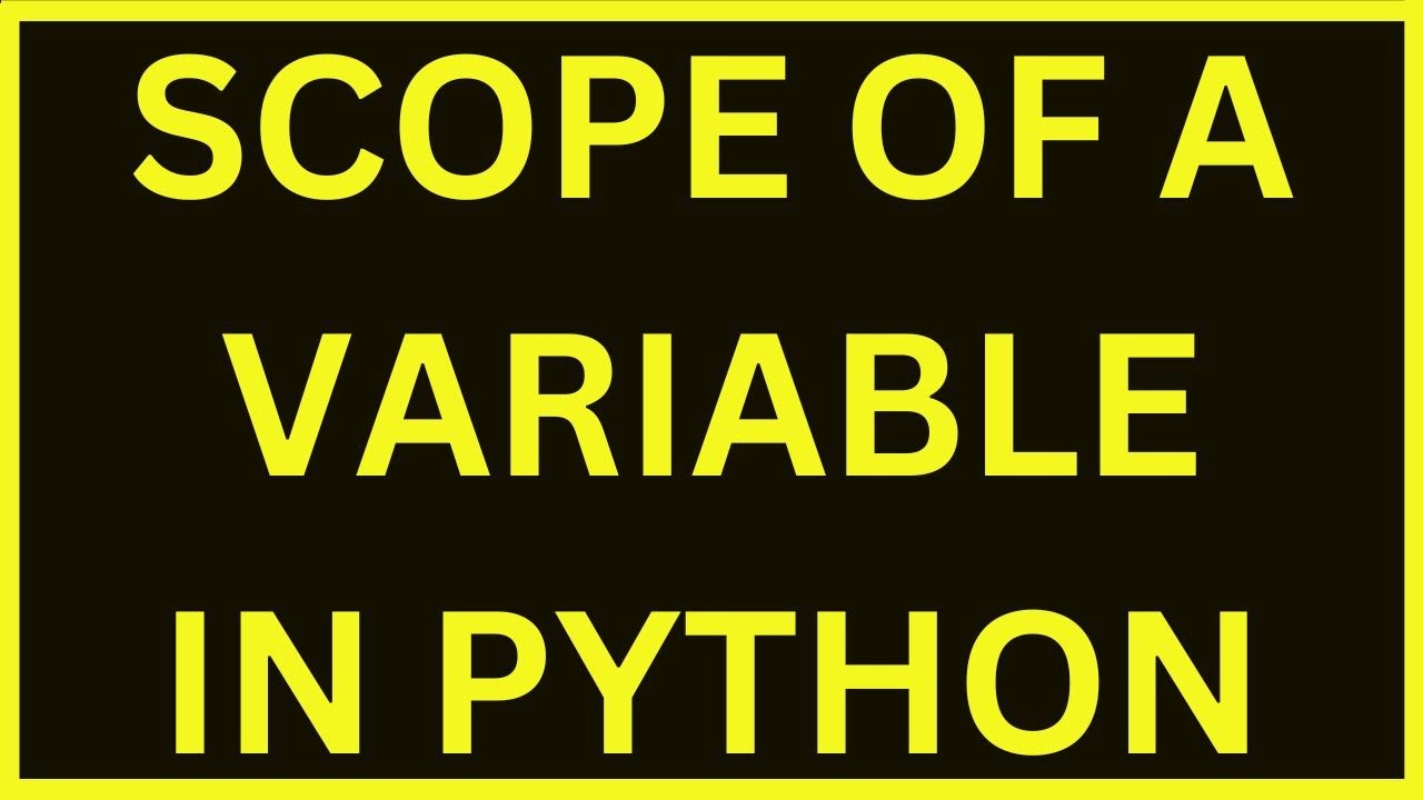 Scope & Lifetime Of A Variable | Python 4  You | Lecture 27