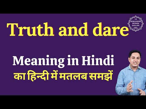 Truth and dare meaning in Hindi | Truth and dare ka matlab kya hota hai