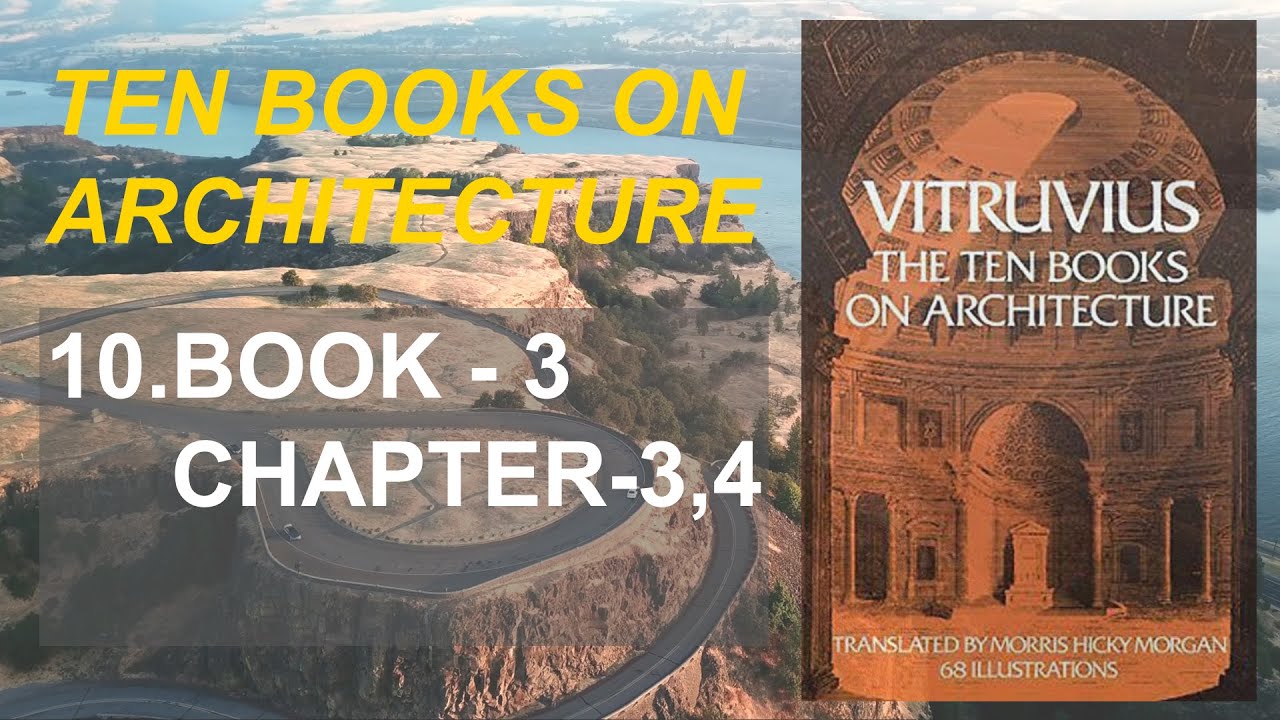 10 | Ten Books on Architecture | BOOK - 3 | Chapter - 3,4