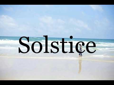 How To Pronounce Solstice🌈🌈🌈🌈🌈🌈Pronunciation Of Solstice