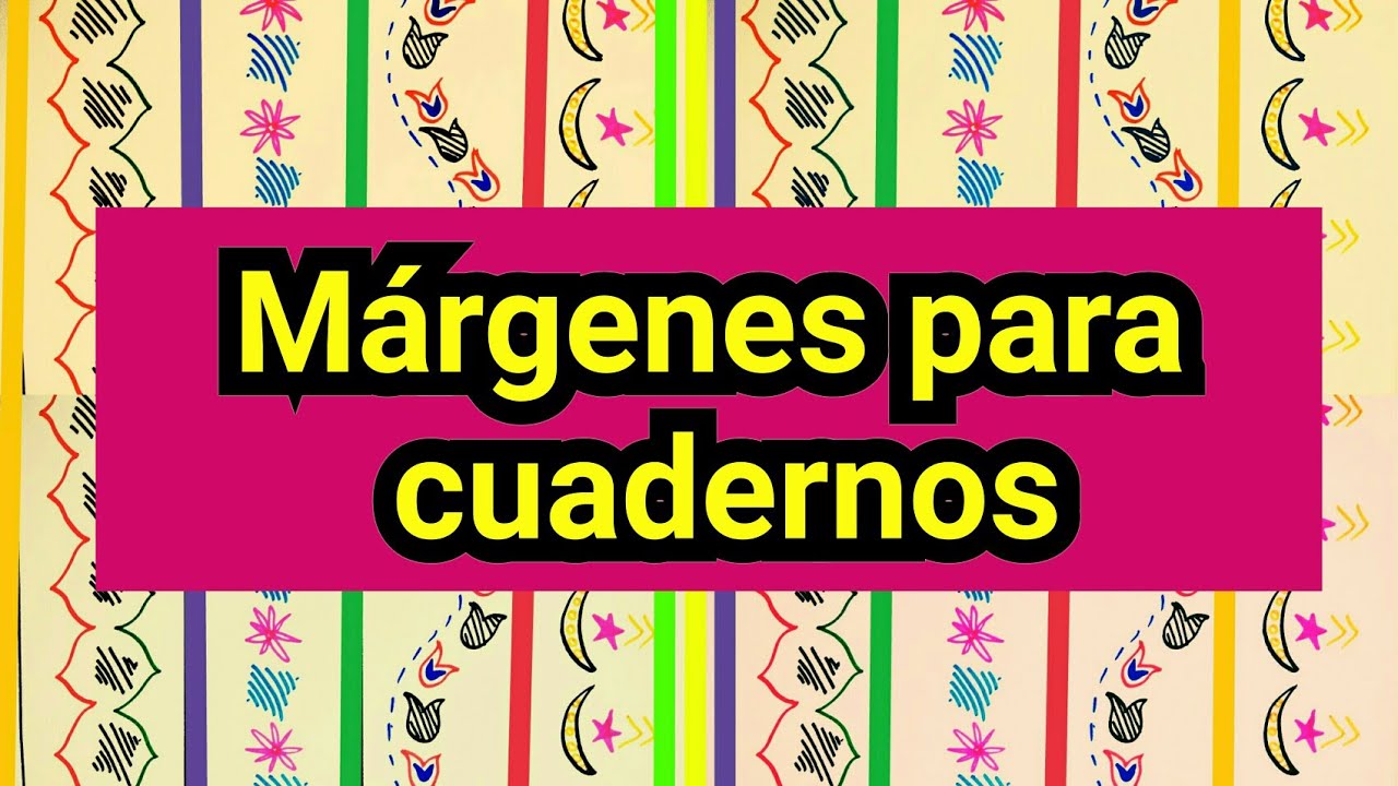 Margenes para cuadernos | marcos para cuadernos | como hacer márgenes para cuaderno | bordes