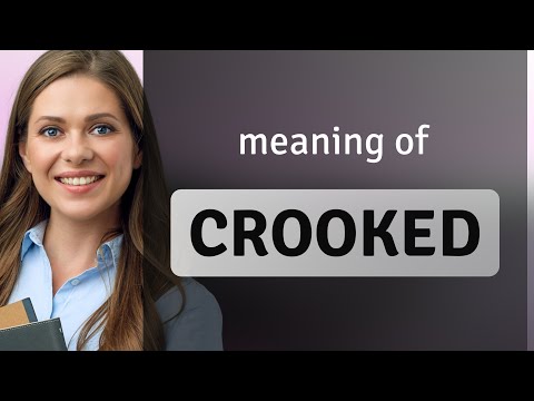 Crooked | what is CROOKED definition