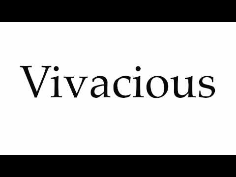 How to Pronounce Vivacious