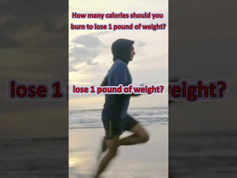 How many calories should you burn to lose 1 pound of weight?