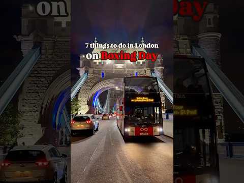 7 things you can do in London on Boxing Day! ๐ฌ๐งโค๏ธ