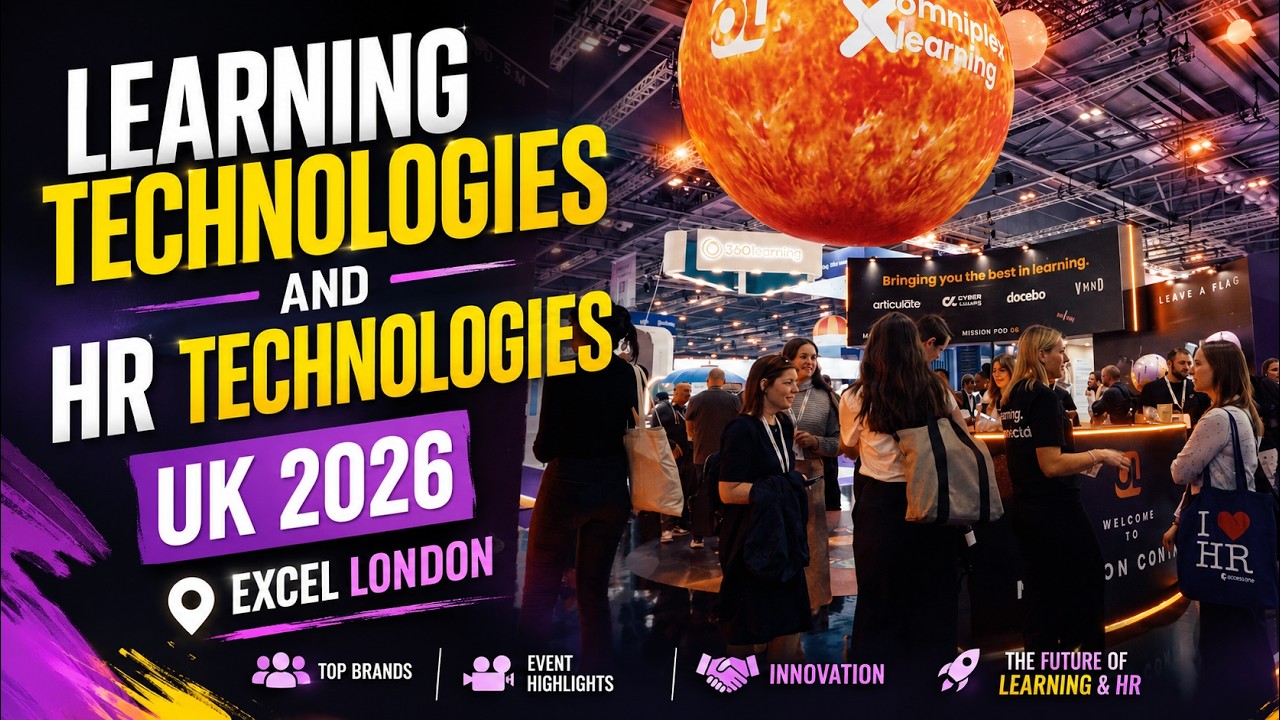 Inside EXCEL London: Learning Technologies & HR Technologies UK 2026