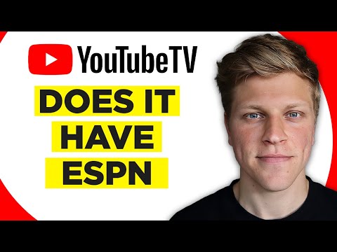 Does Youtube TV Have ESPN? (2025)