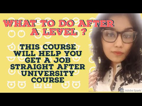 What to do After A level - This course will give you a Job straight After your university Degree