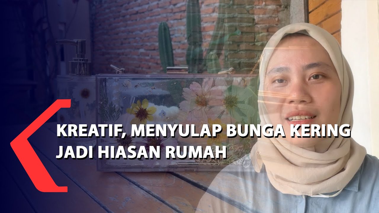 Kreatif, Menyulap Bunga Kering Jadi Hiasan Rumah