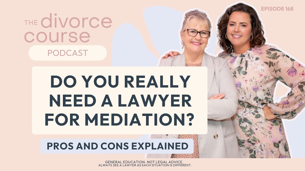 Do I really need a lawyer for divorce mediation or family dispute resolution?