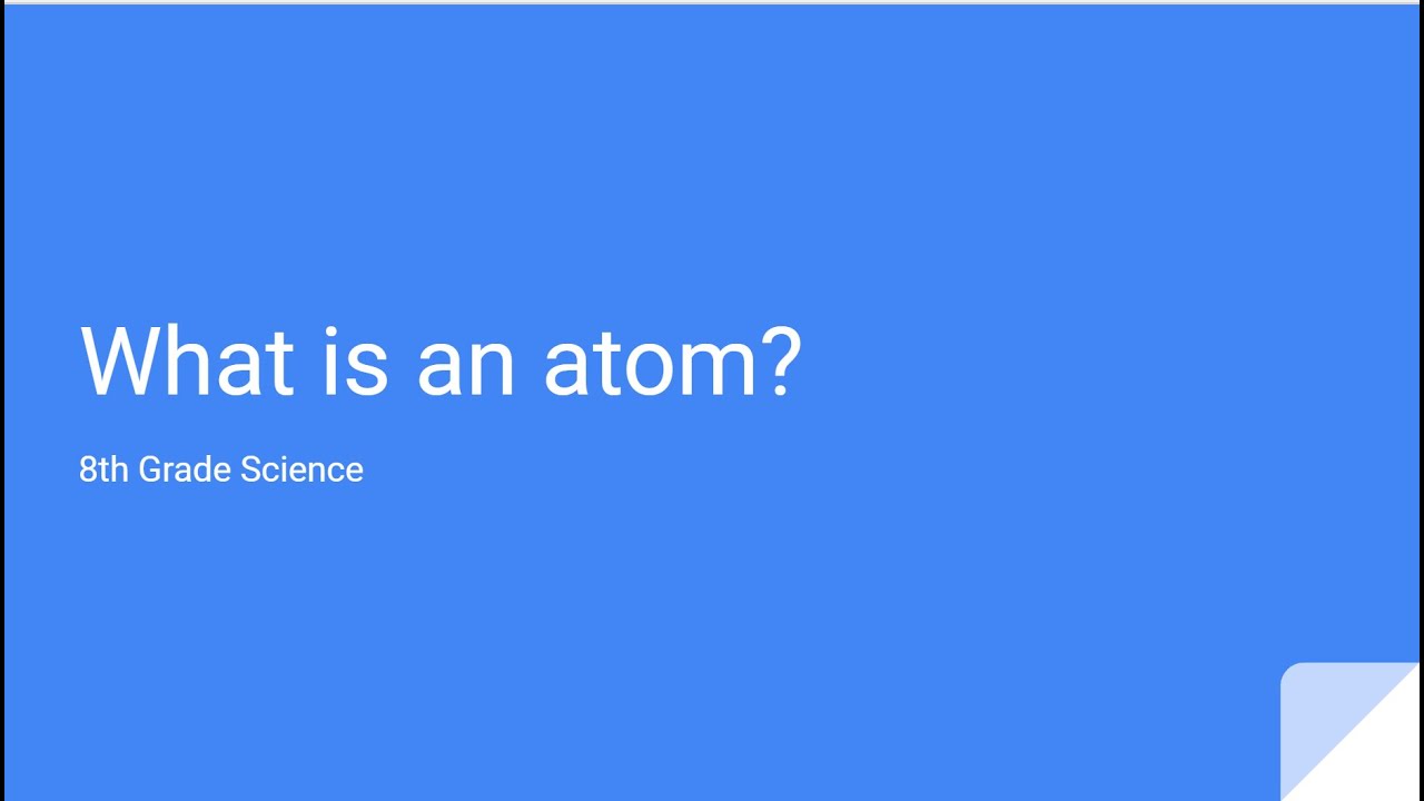 What is an atom? Tutorial - Google Slides