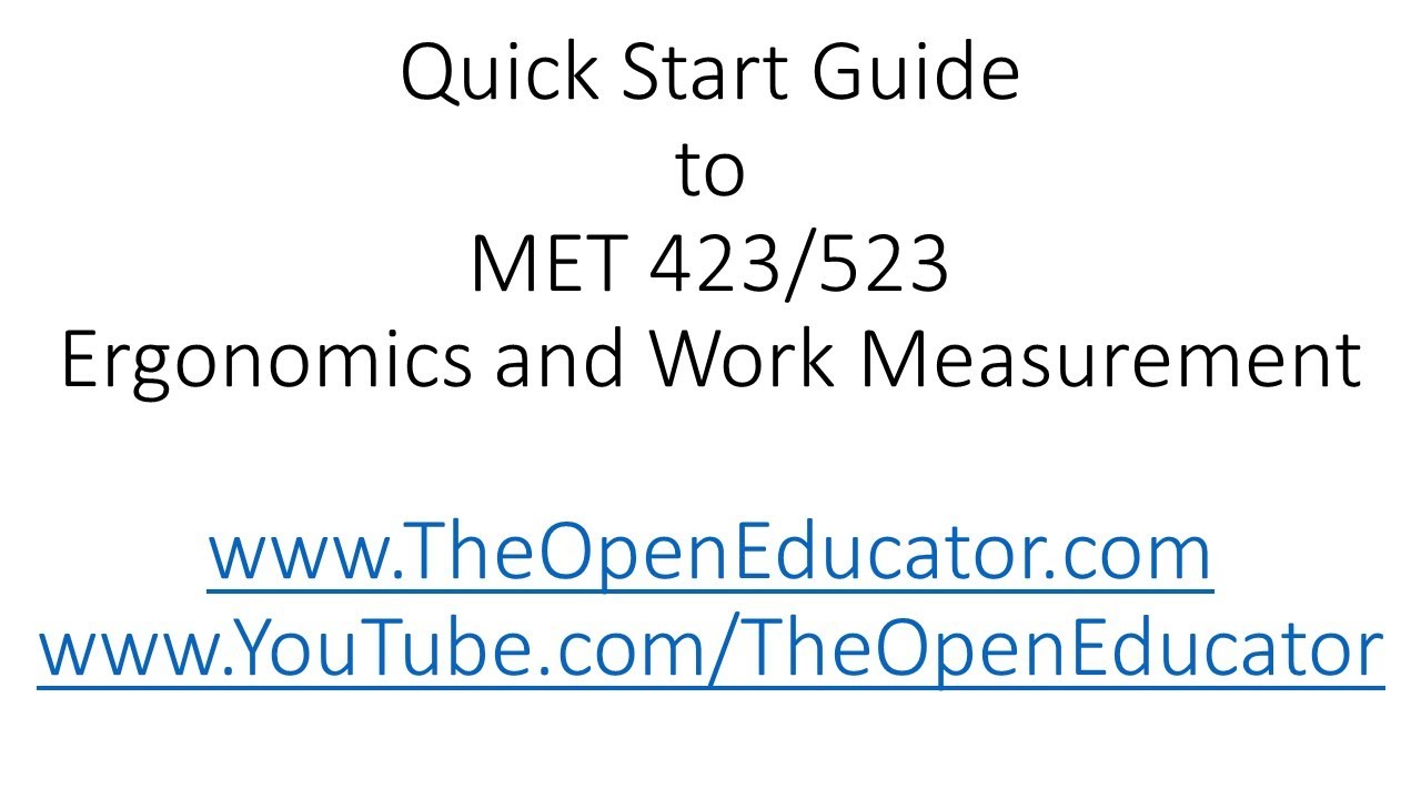 Quick Start Guide to MET 423 523 Ergonomics and Work Measurement