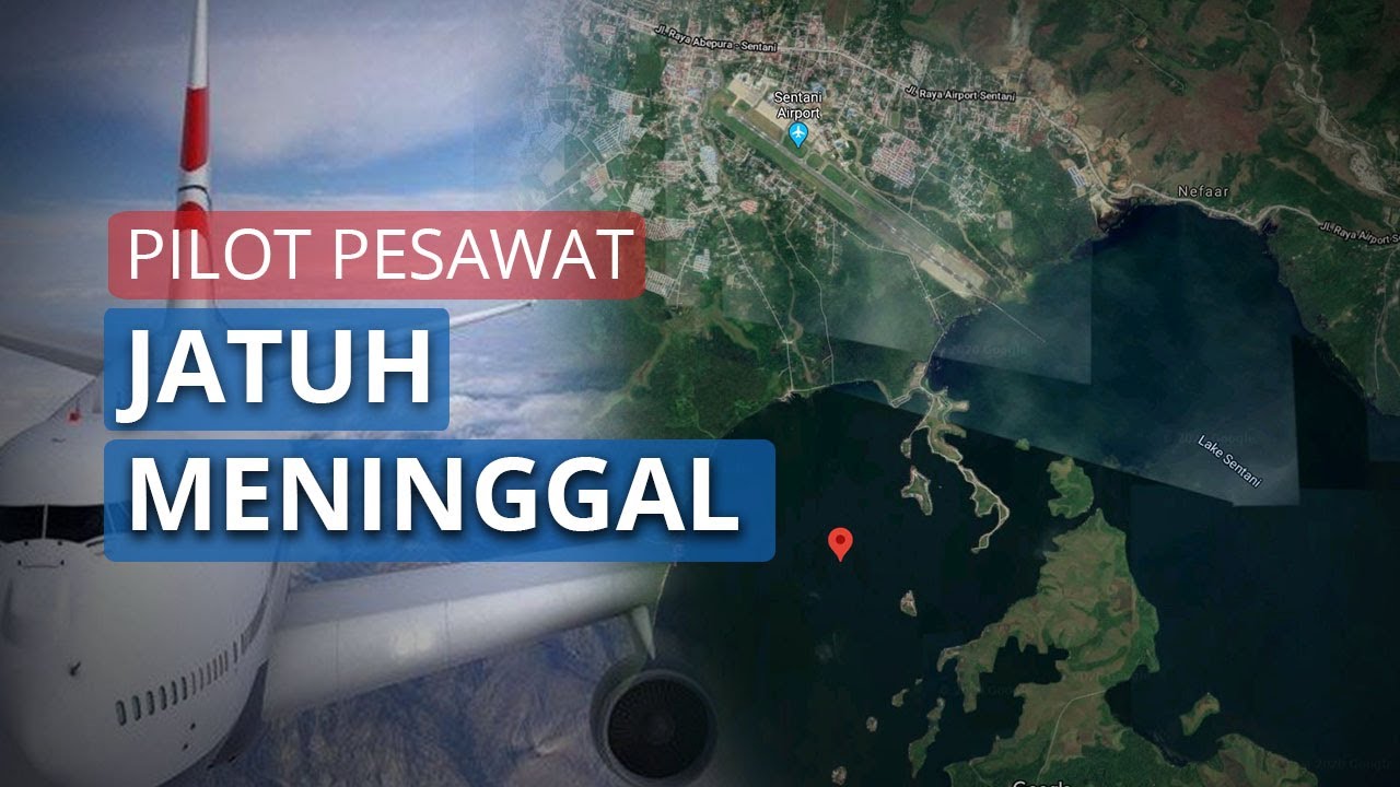 Pilot Pesawat MAF yang Jatuh di Danau Sentani Jayapura Ditemukan ...