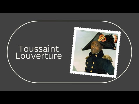 Toussaint Louverture: The Haitian Hero Who Led a Slave Rebellion and Freed a Nation