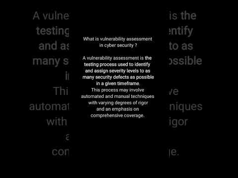 What is vulnerability assessment in cyber security ?