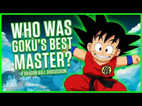 WHO WAS GOKU'S BEST MASTER? | Dragonball Discussion