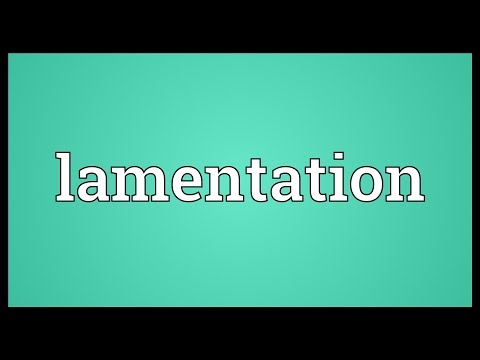 Lamentation Meaning