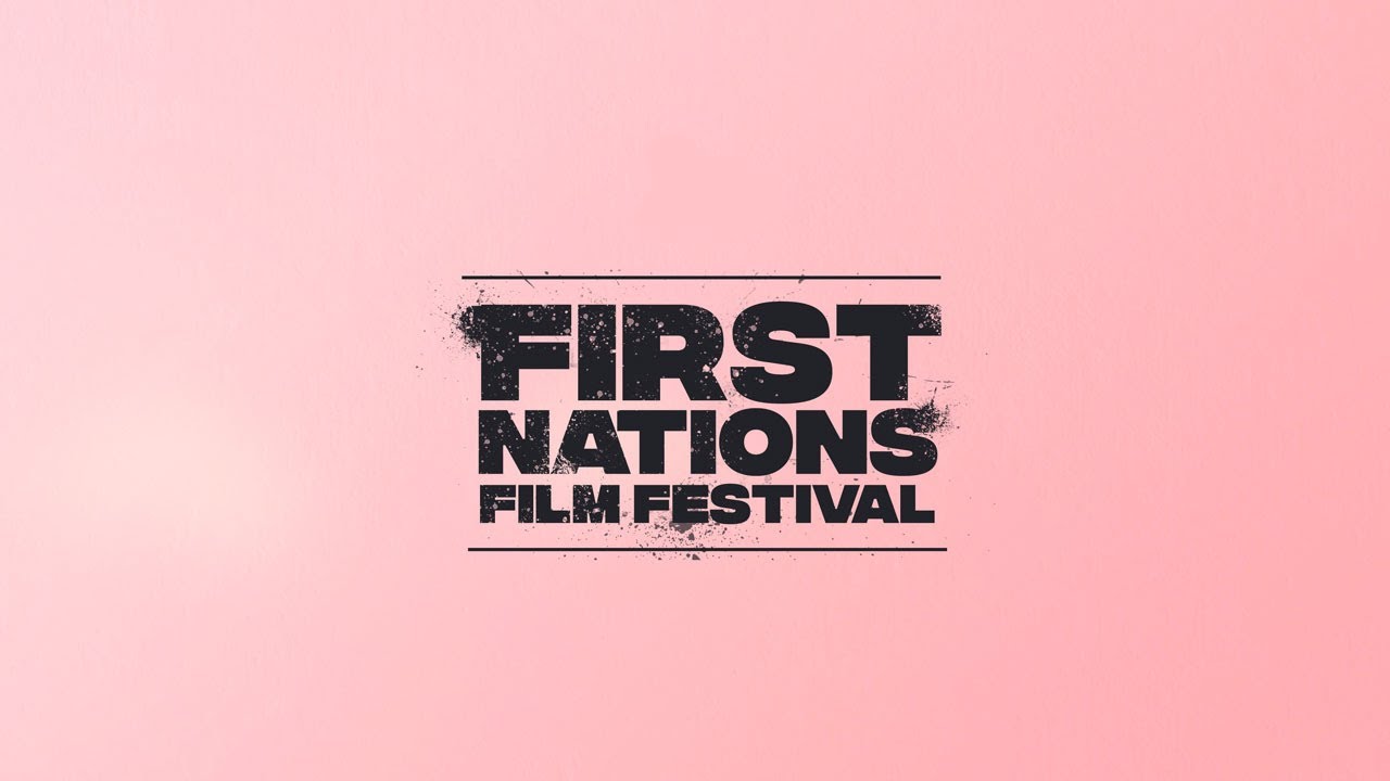 FIRST NATIONS FILM FESTIVAL | Official Trailer HD