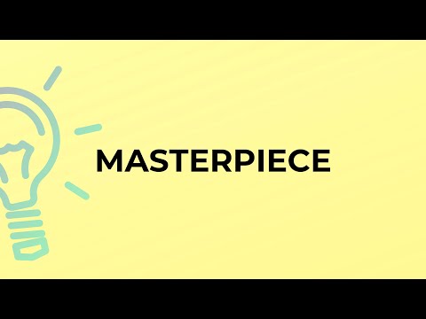 What is the meaning of the word MASTERPIECE?