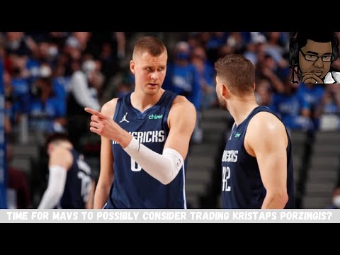 Should Mavericks Trade & Move On From Kristaps Porzingis? | KP Misses 4th Straight Game