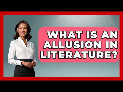 What Is An Allusion In Literature? - Literary Icons