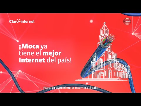 Claro RD - Moca ya tiene el mejor Internet del país