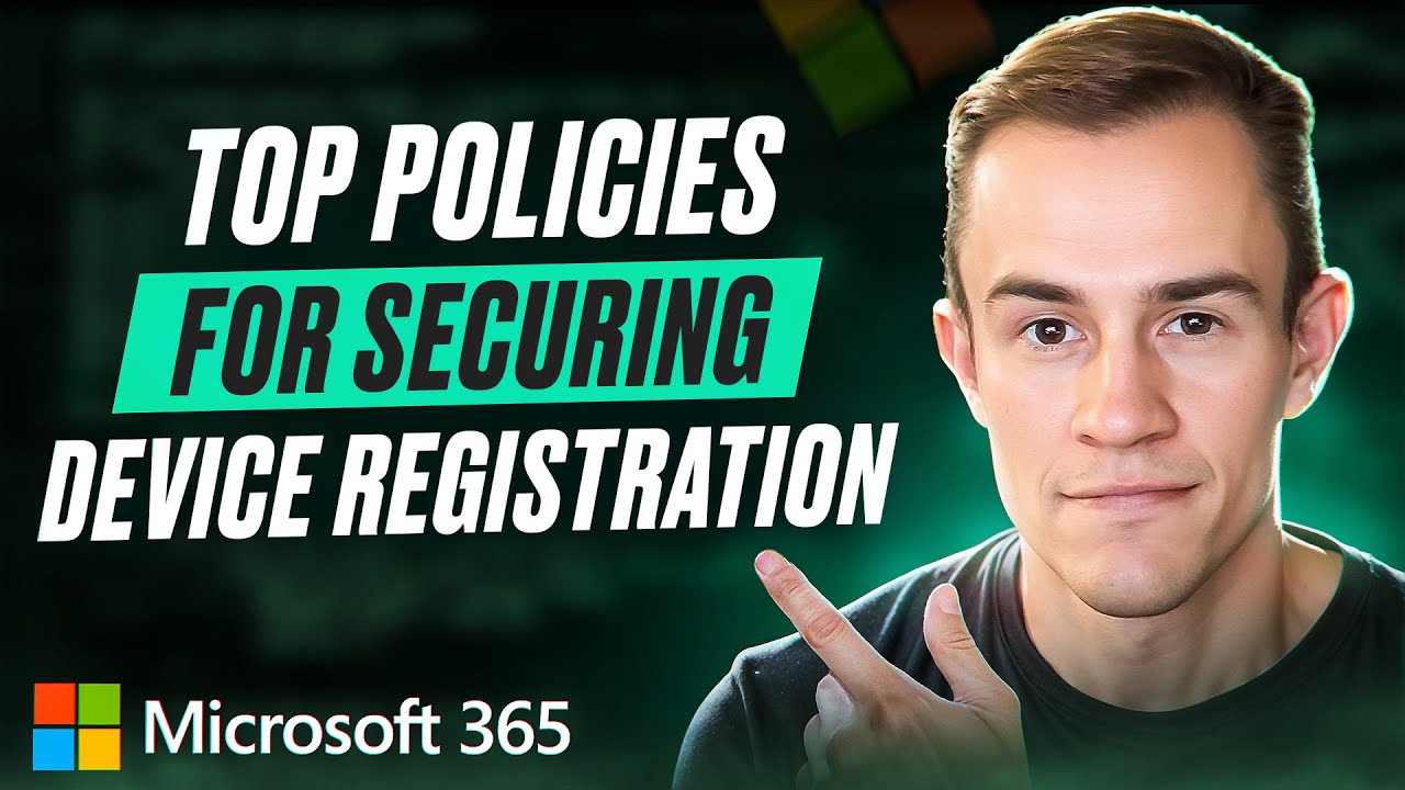 Top 5 Microsoft 365 Policies to Secure Device Registration