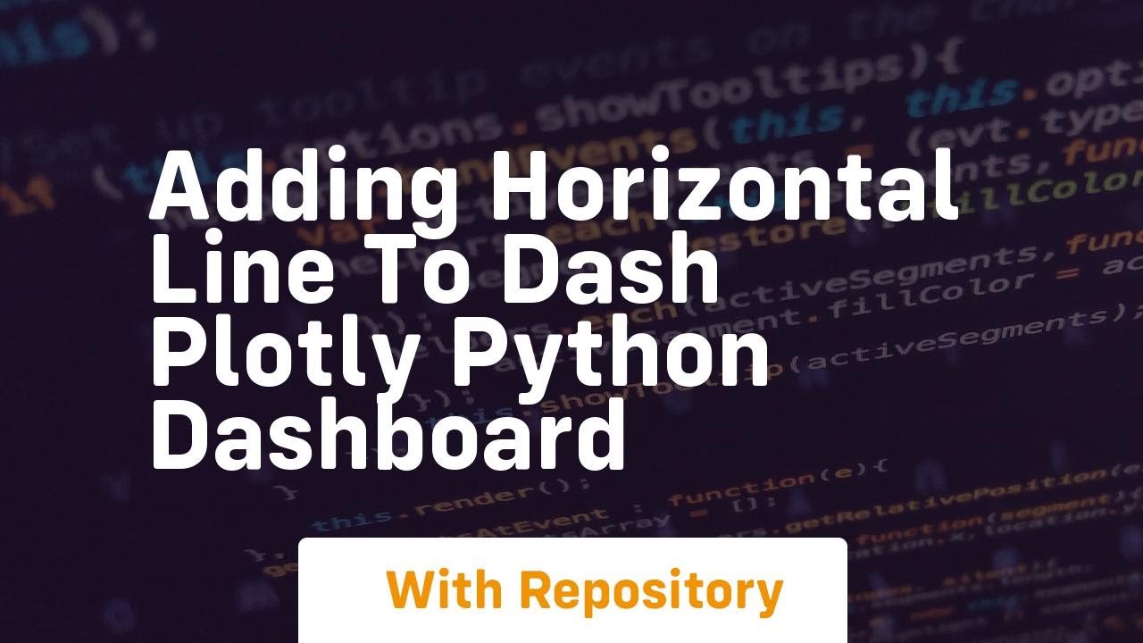 Adding Horizontal Line to Dash Plotly Python Dashboard