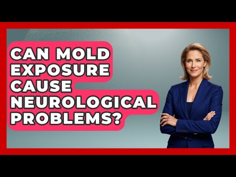 Can Mold Exposure Cause Neurological Problems? - The Health Brief