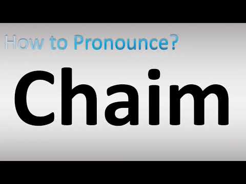 How to Pronounce Chaim