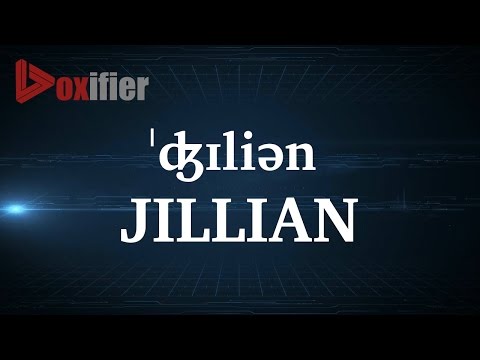 How to Pronunce Jillian in English - Voxifier.com