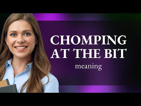Unbridling Enthusiasm: Understanding "Chomping at the Bit"