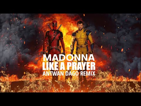 Madonna - Like a Prayer (Antwan Dago Remix) [Deadpool B.O]