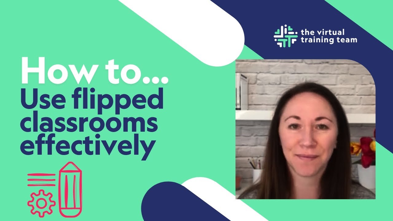 How to use flipped classrooms effectively