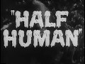 Half Human (1955) | Wikizilla, the kaiju encyclopedia