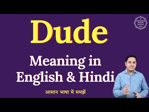 What does "Dude" mean? Explained meaning of "Dude" in English and Hindi