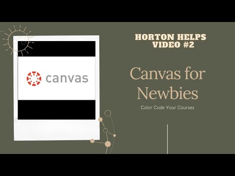 Canvas for Newbies: Color Code Your Courses
