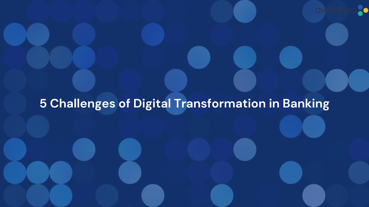 5 Challenges of Digital Transformation in Banking