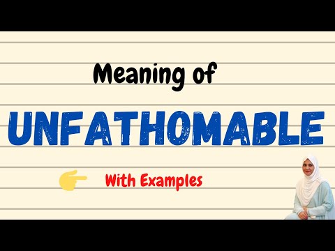 Unfathomable meaning