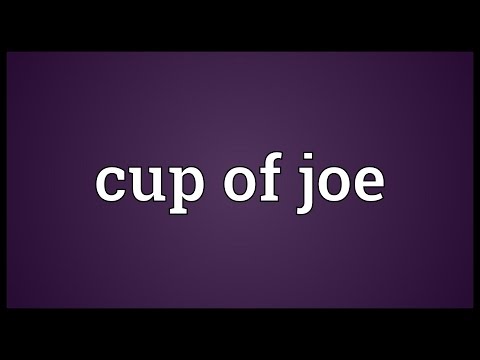 Cup of joe Meaning