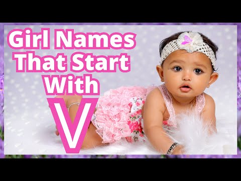 Girl Names That Start With V | V Names For Girls | Girl Names Starting With V