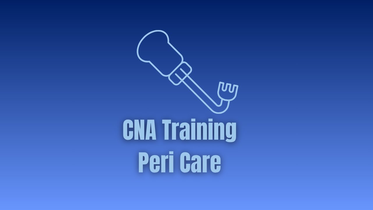 Peri Care – CNA Training (Oklahoma Standards)