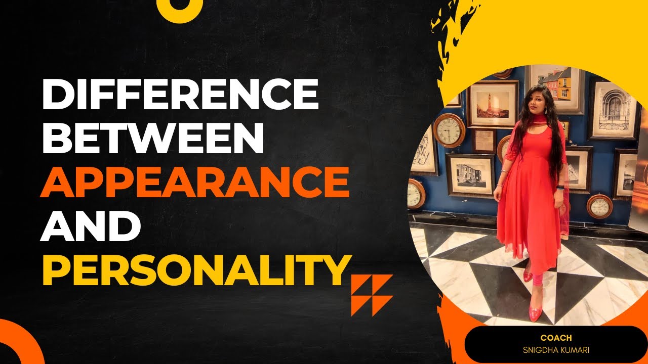Understanding the Distinction Between Appearance and Personality ...