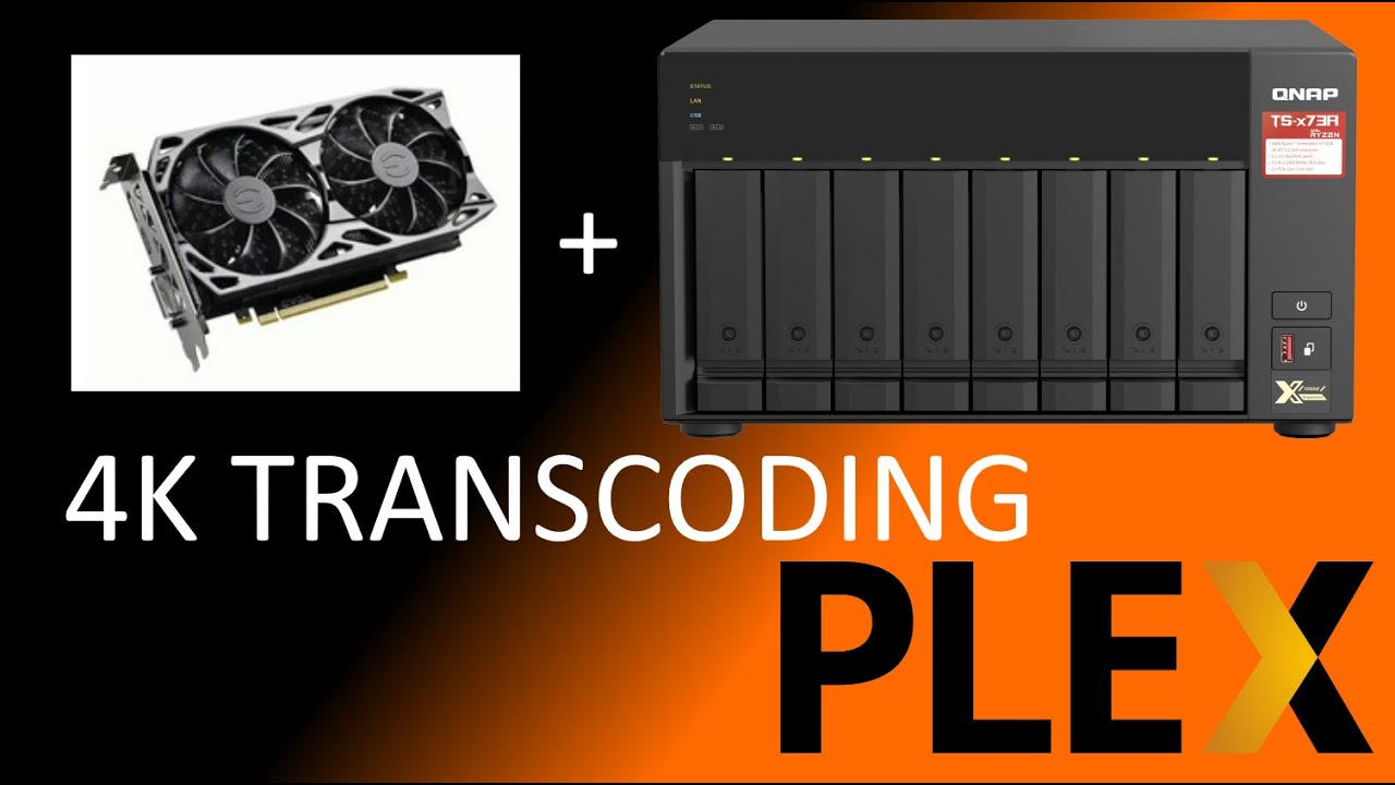 PCIe GPU supported NAS for Plex 4K transcoding