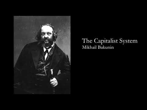 "The Capitalist System" by Mikhail Bakunin